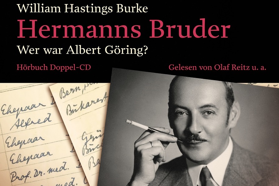 „Hermanns Bruder – Wer war Albert Göring“ – gelesen von 0laf Reitz ...
